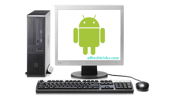 How To Install Android on PC or Laptop. ~ Pc ∙ Mobile ∙Tricks ∙ How-to