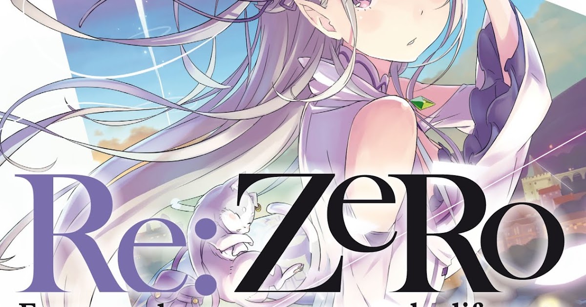 El Rincón del Harlequin: Re: Zero nº 01 Empezar de cero en un mundo ...