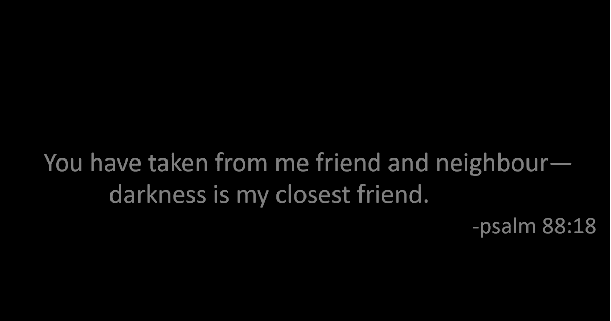 HOW IN THE WORLD!!: Audio recording of a message on Psalm 88.
