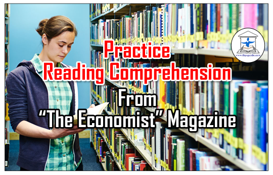 Practice Reading Comprehension Passage from “The Economist” Magazine ...