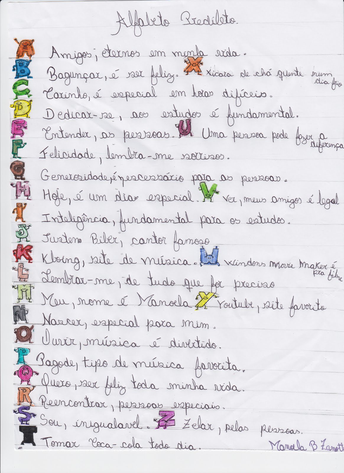 EMEF LEONEL DE MOURA BRIZOLA - IPÊ/ RS: Produção de Texto: "Meu ...