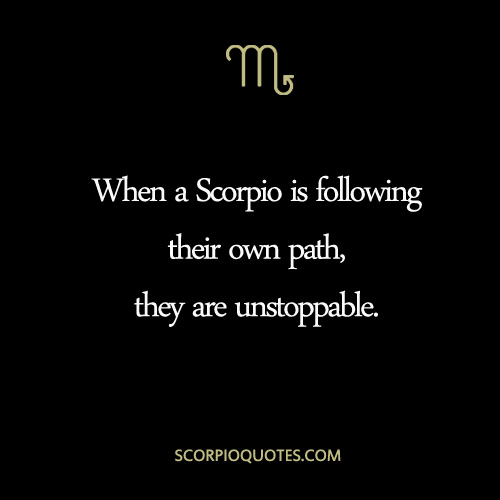 Scorpio Success Quote #003: Unstoppable Scorpio | Scorpio Quotes