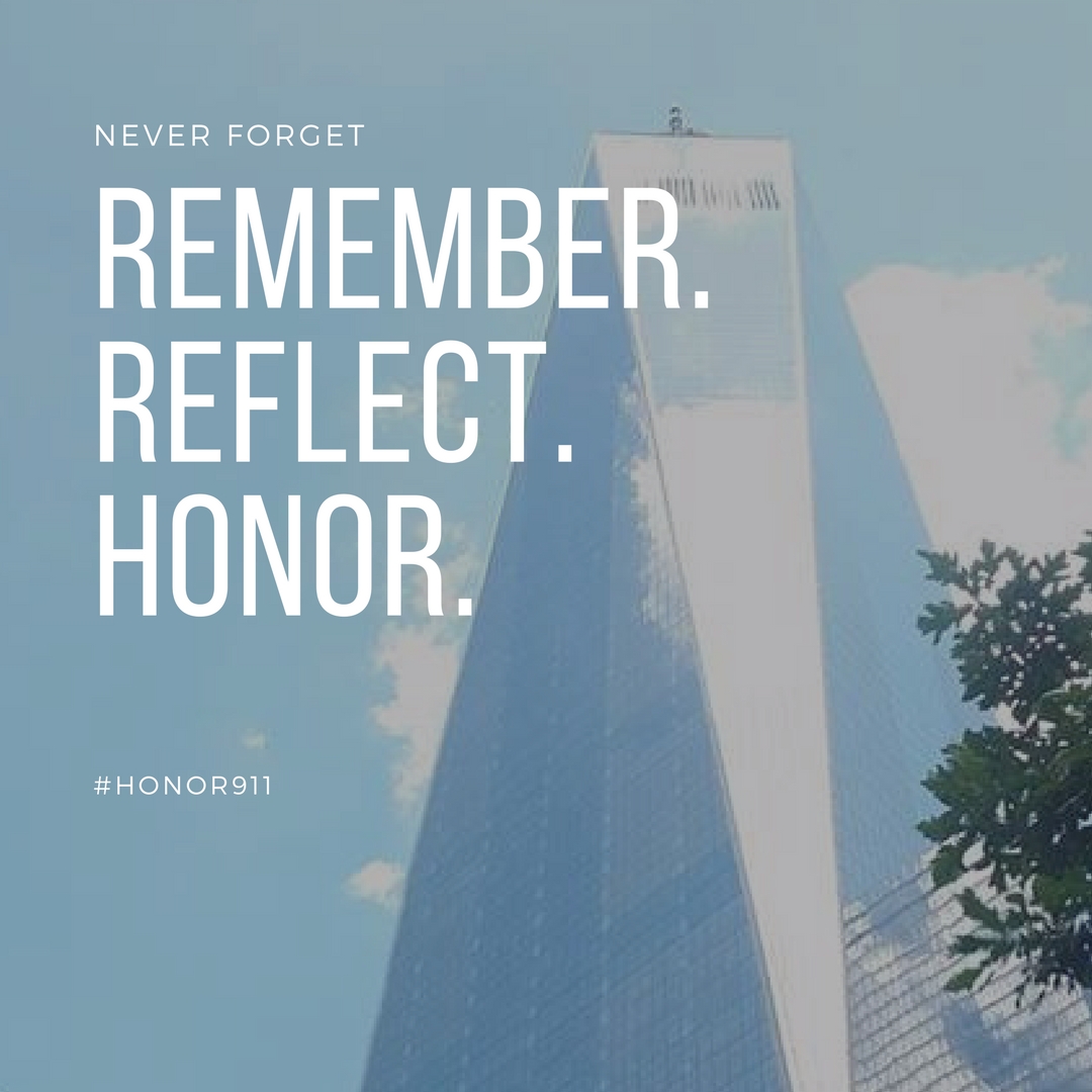 Honor 9/11 : Where Were You On September 11, 2001? Remember. Reflect. Honor