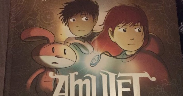Living a Life of Books: Graphic Novel: Amulet: The Stonekeeper