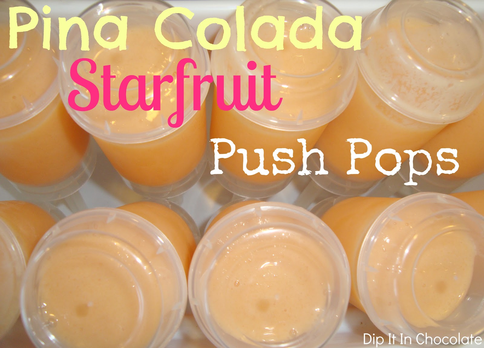 Pina Colada Starfruit Push Pops ~ Dip it in Chocolate