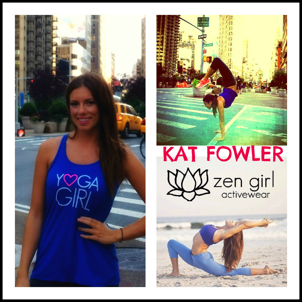 Zen Girl: Meet Zen Girl of the Month: Kat Fowler!