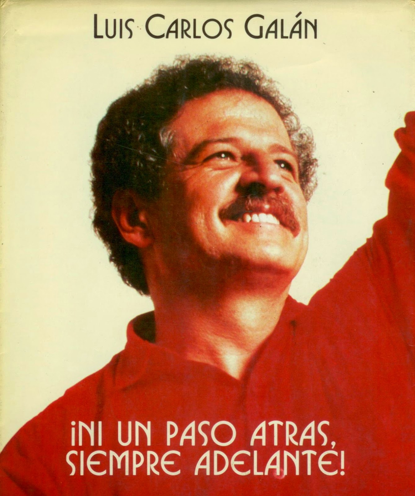 Mike's Bogota Blog: And If Galán Had Lived?