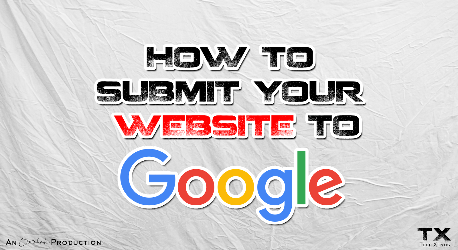 How To Submit Your Website or Blog To Google - Tech Xenos - Best Tips ...