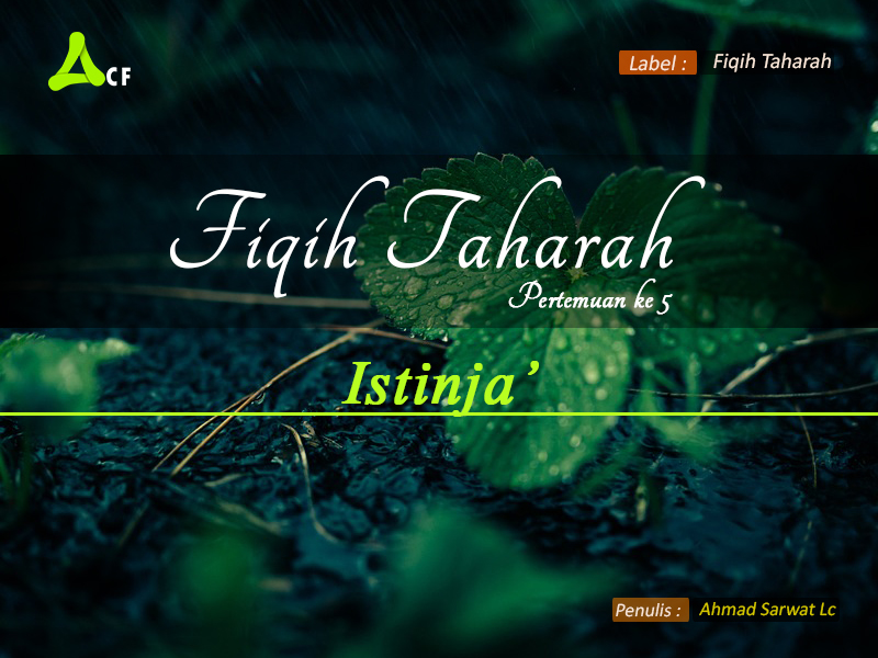 5 Fiqih Taharah Istinja' - Al Goruk