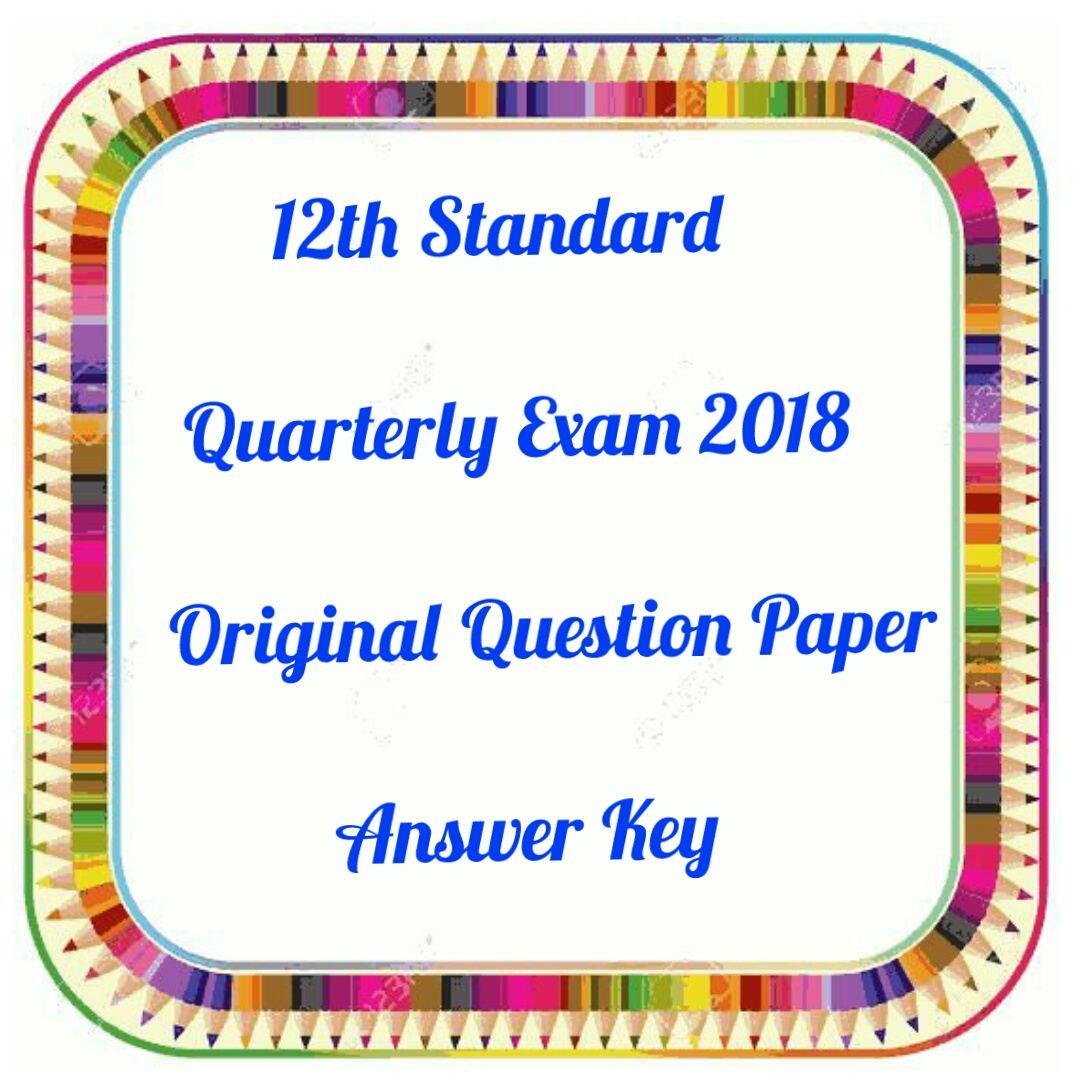 12th Quarterly Exam Original Question Paper And Answer Key TN STUDY 12th-quarterly-exam-original-question-paper-and-answer-key-tn-study