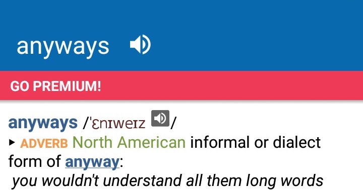 The difference between "Anyways" and "Anyway", and when to use them