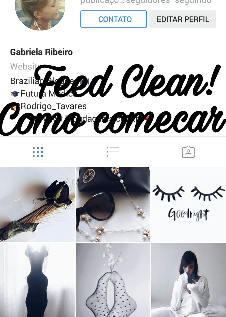 Tutorial l Como deixar seu Feed ''Clean'' - Gabriela Ribeiro