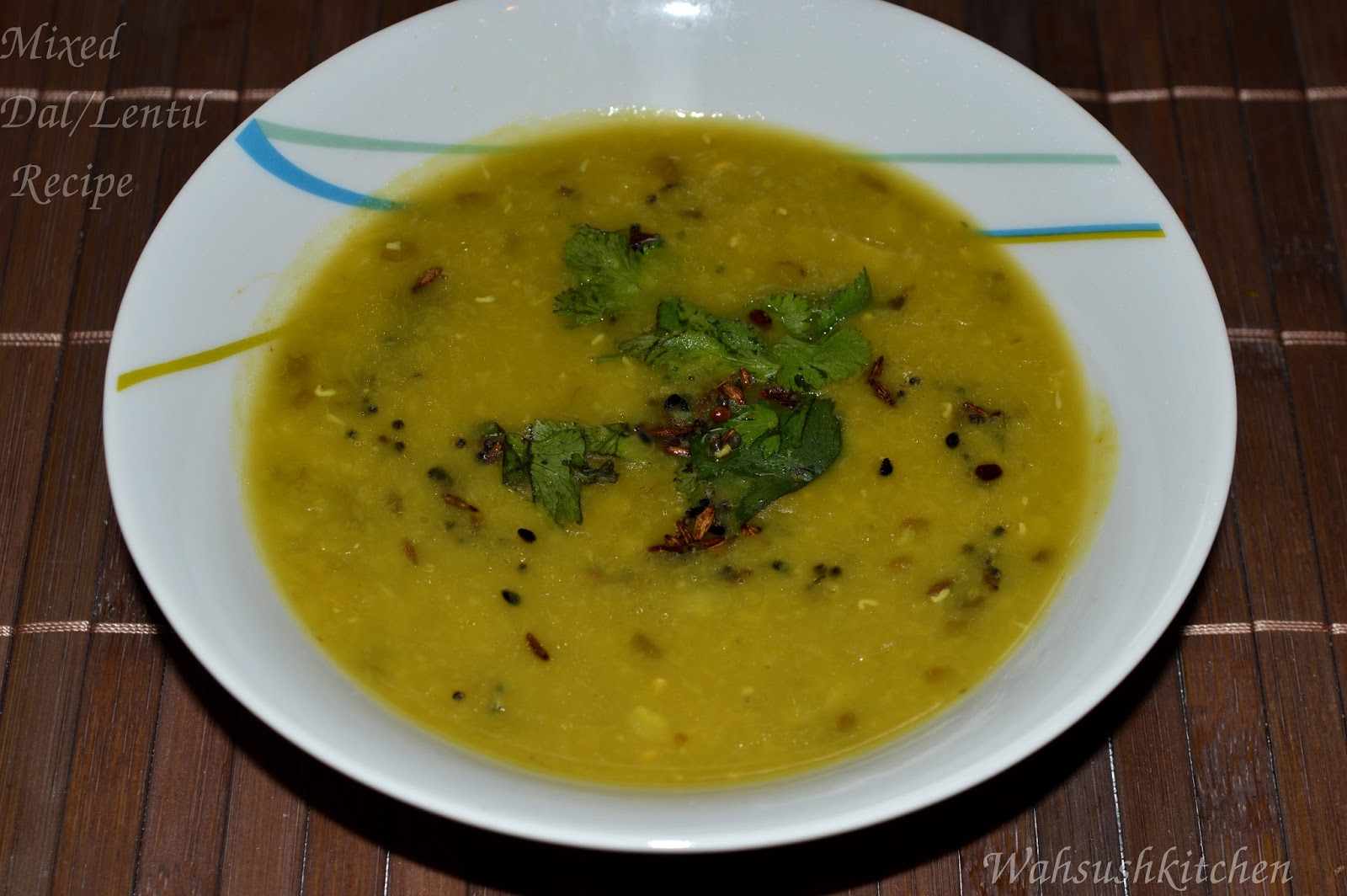 Wah "Sush" kitchen: Mixed Dal /Mixed Lentil recipe