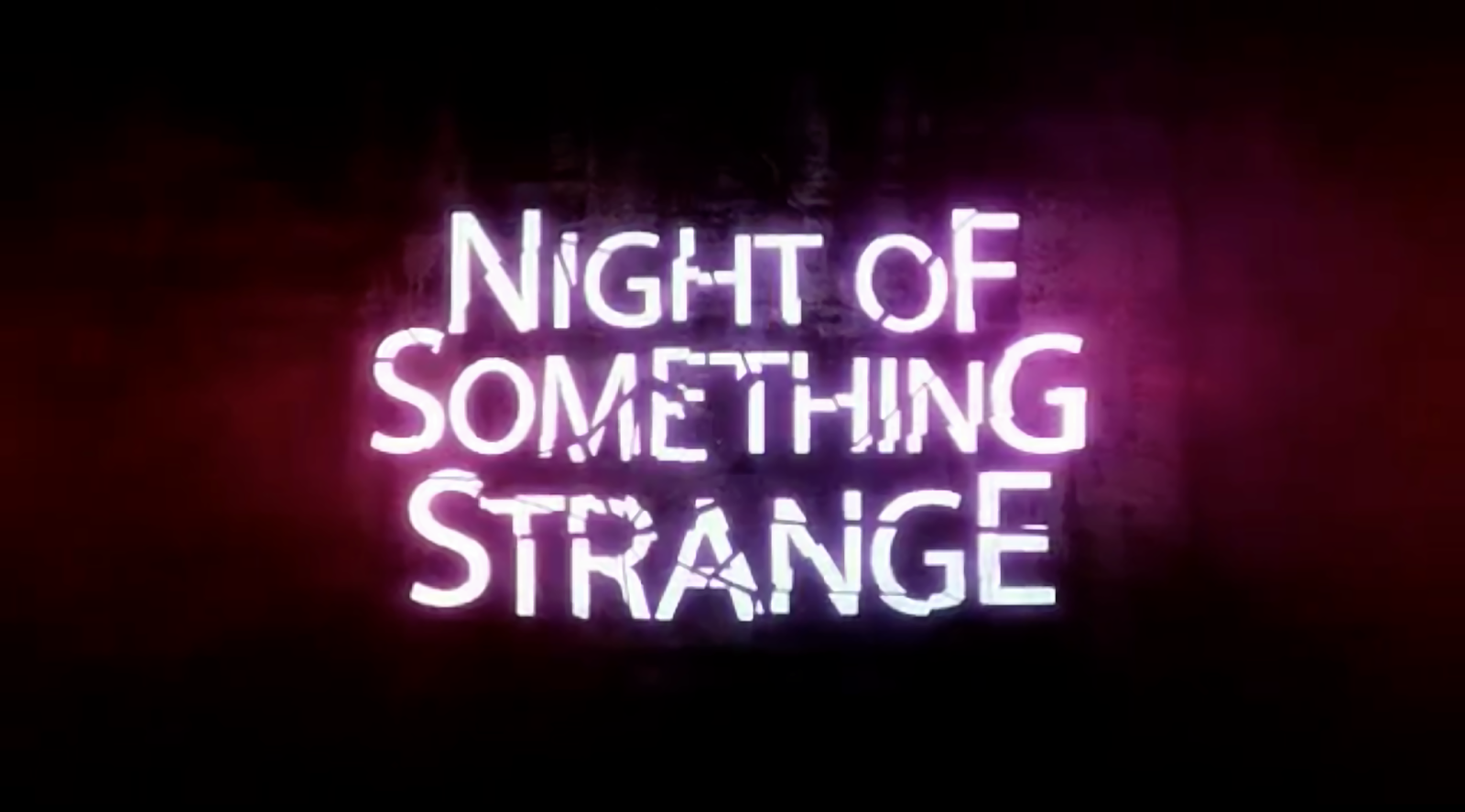 Top 5 Reasons to Watch 'Night of Something Strange' - PopHorror