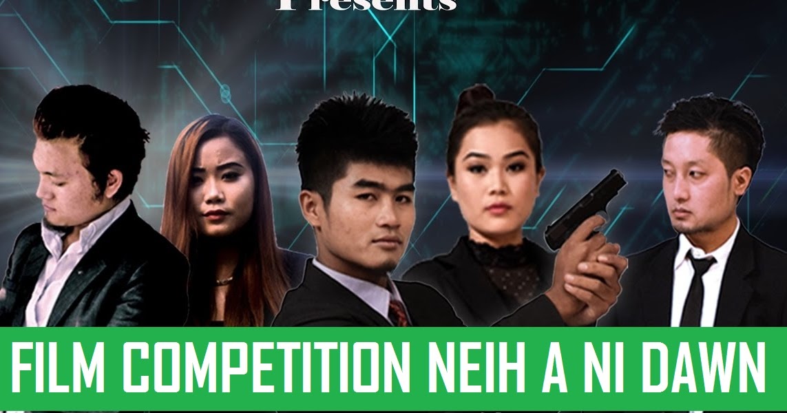 FILM COMPETITION NEIH A NI DAWN | TIMES OF MIZORAM