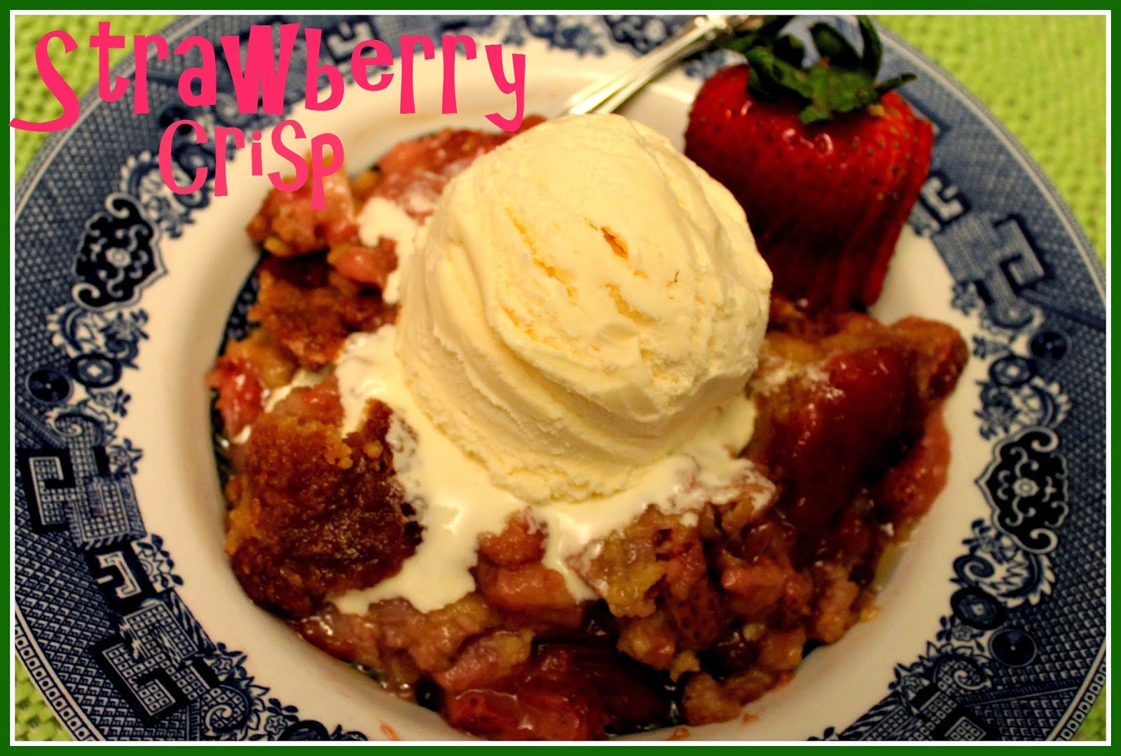 Sweet Tea and Cornbread: Fresh Strawberry Crisp!