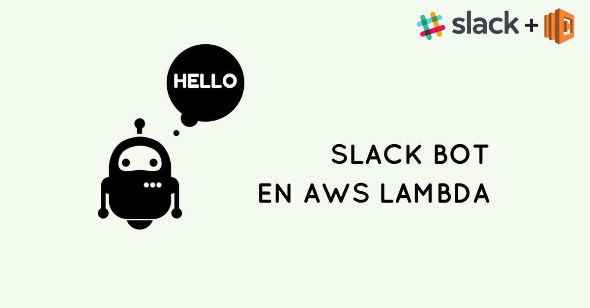 Slack Bot en AWS Lambda - Blog de Sergio Gordillo