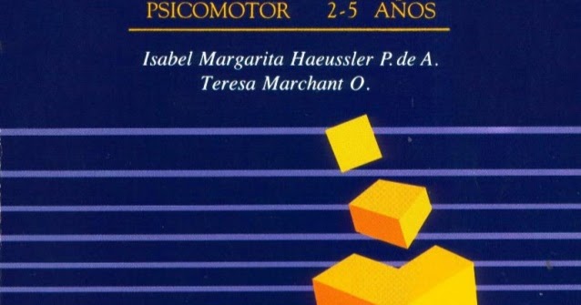 TEPSI: Test de Desarrollo Psicomotor 2-5 años: TEPSI