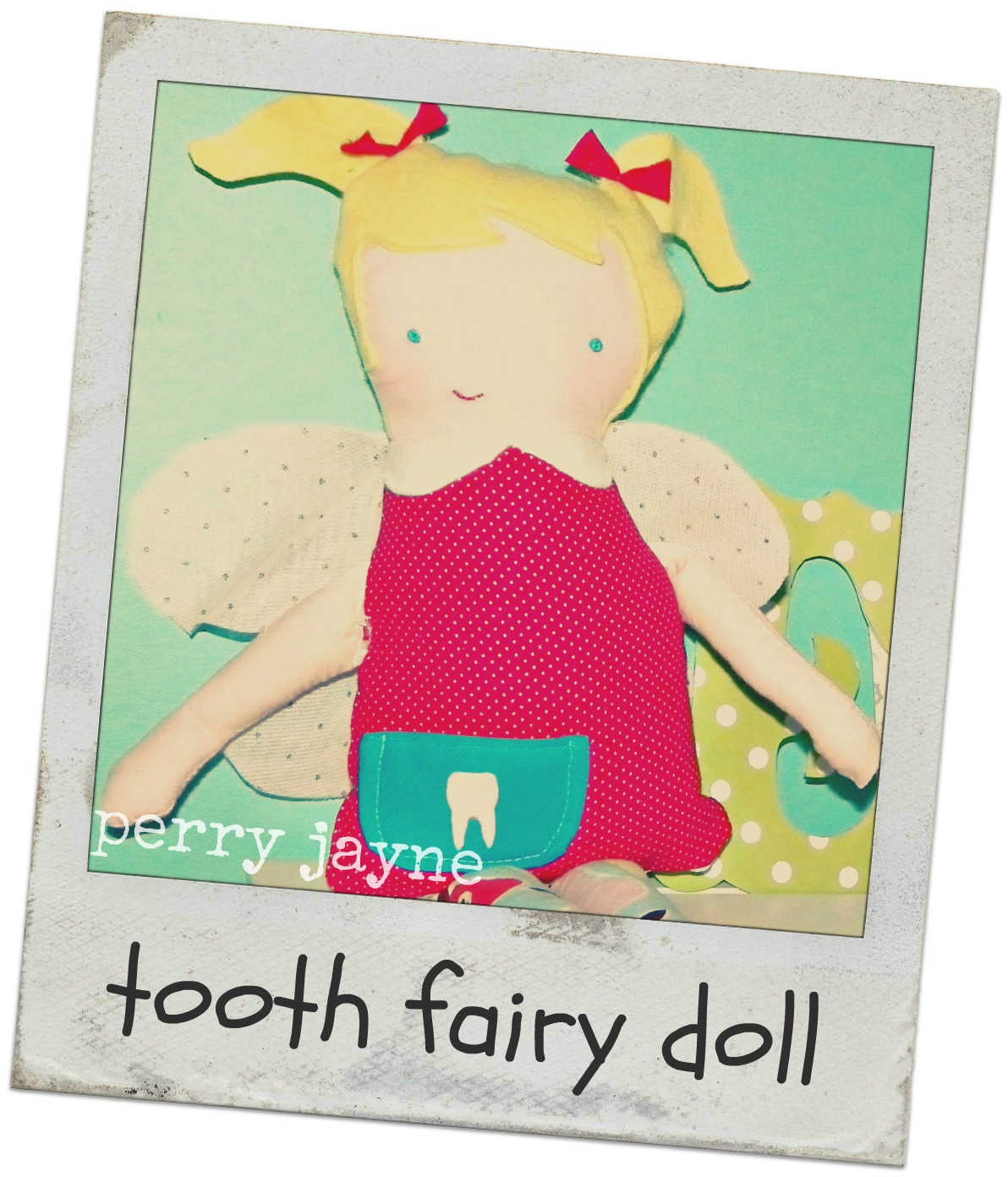 perry jayne handmade: Tooth Fairy Doll