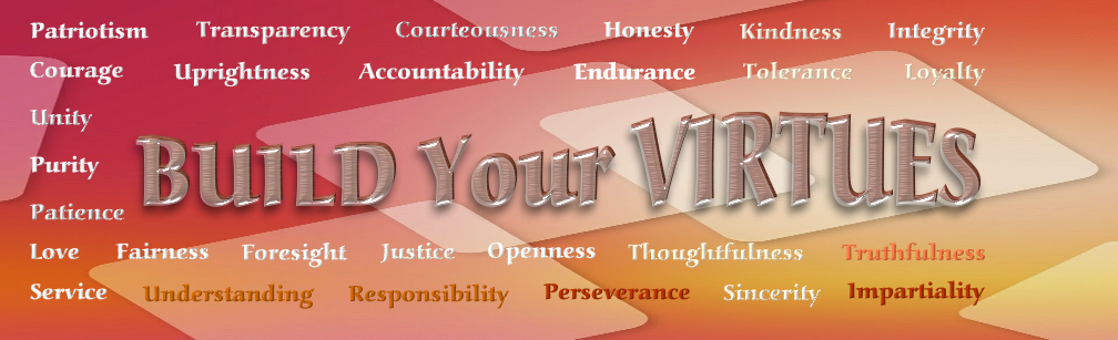 Our World Needs Good Virtues | Build Your Virtues