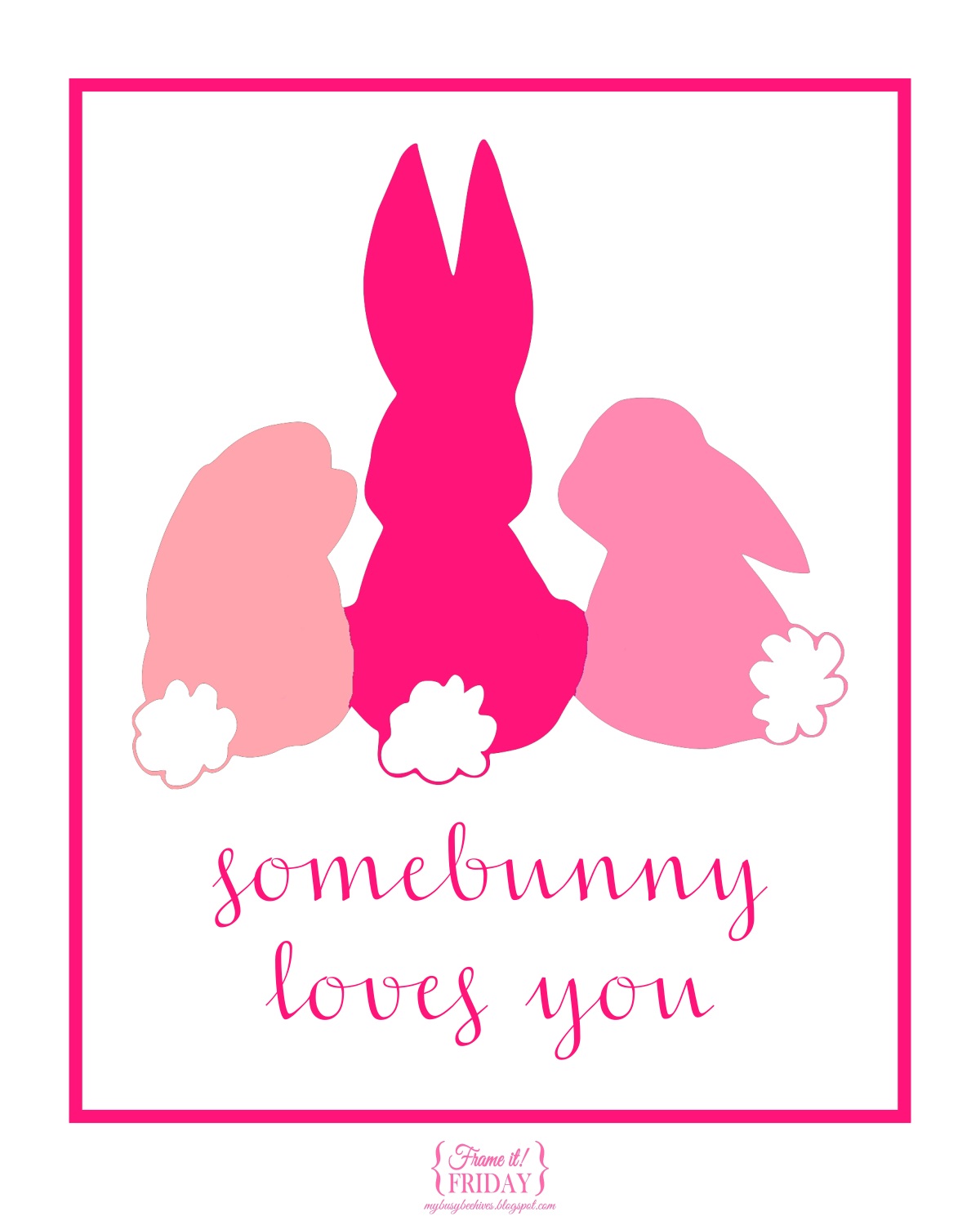 My Busy Beehives...: Somebunny Loves You... {Frame it! Friday}