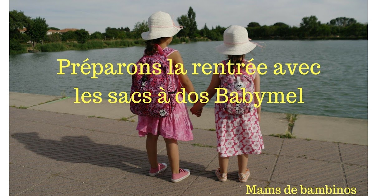 Mams De Deux Bambinos: Préparons la rentrée avec les sacs à dos Babymel