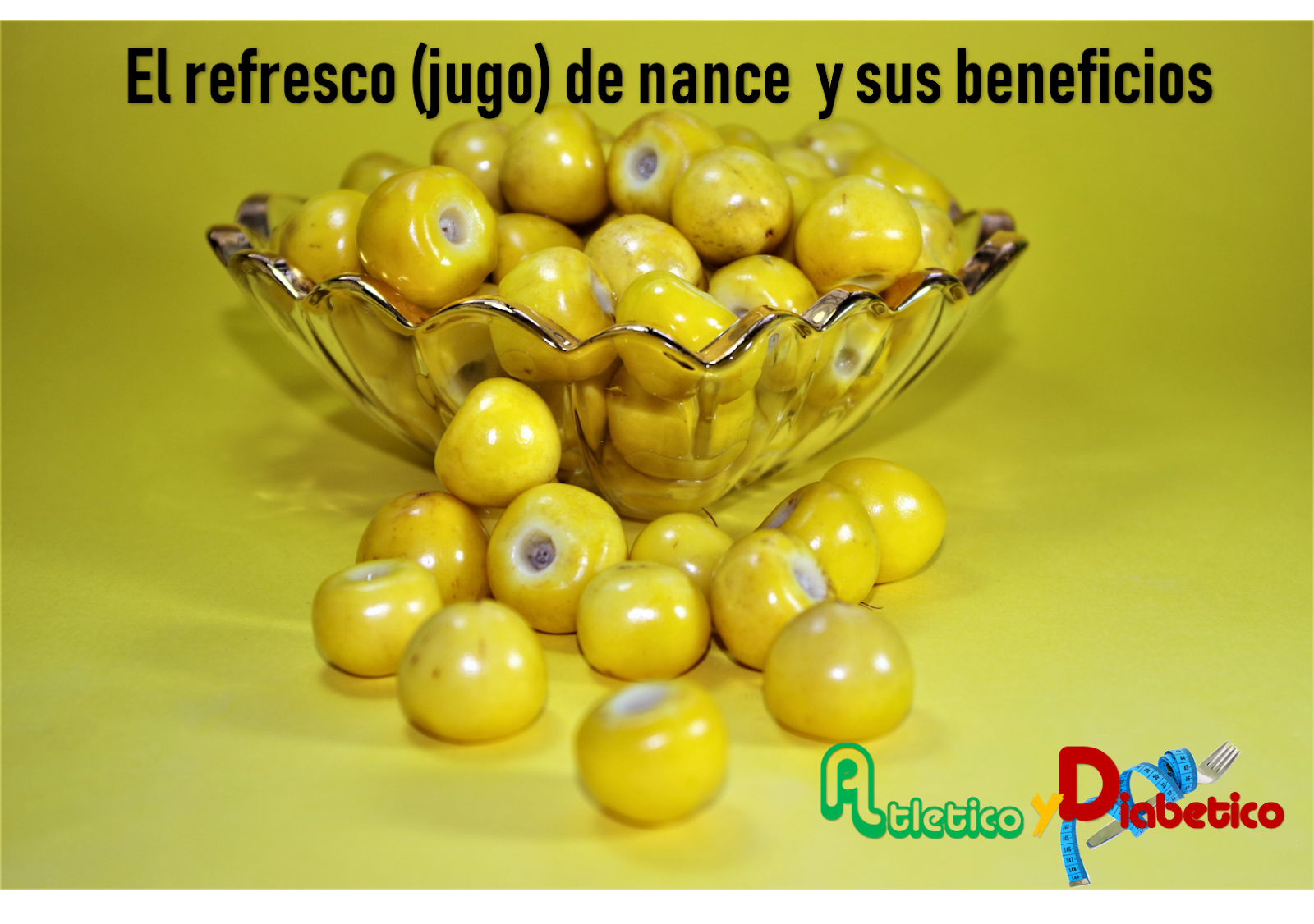 El refresco (jugo) de nance y sus cualidades nutricionales