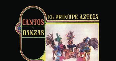 MUSICA FOLCKLORICA MEXICANA: EL PRINCIPE AZTECA