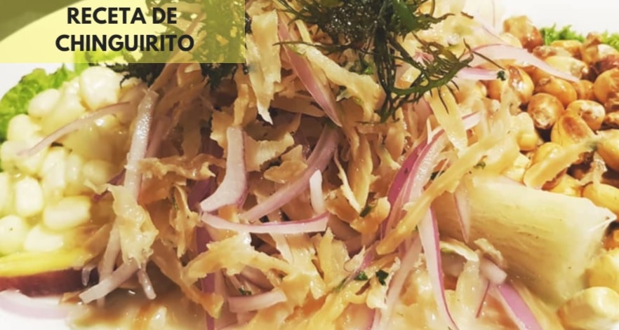 Chinguirito Receta 🥇 Un riquísimo plato de Lambayeque