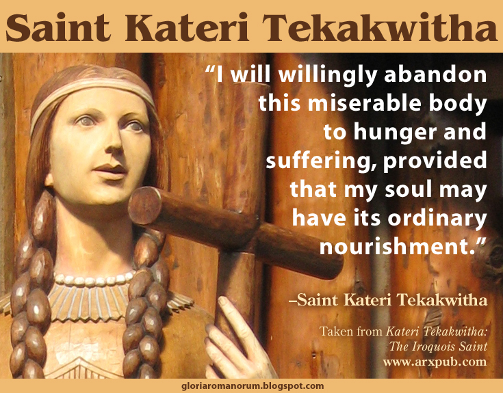 Gloria Romanorum: Saint Kateri Tekakwitha -- Canonized, October 21, 2012