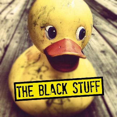 NUMBER 9.................. Reviewing The Arts UK-wide: The Black Stuff ...