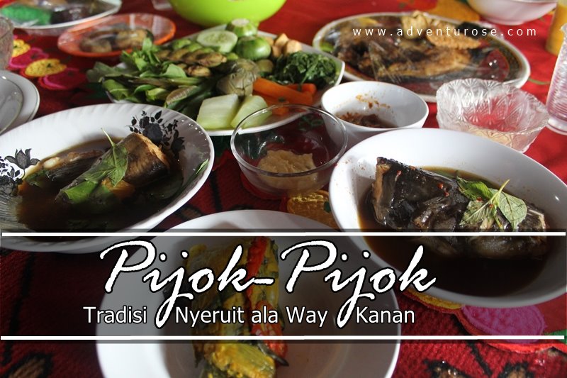 Adventurose | Because Life is an Adventure: Pijok-Pijok, Tradisi ...