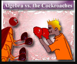 algebra vs cockroaches: Algebra VS Hot Cockroaches Hotmath