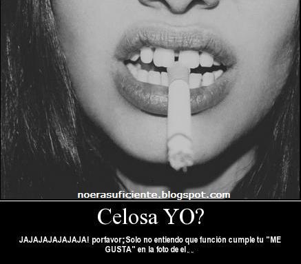 ¿Celosa yo?... ~ No Era Suficiente