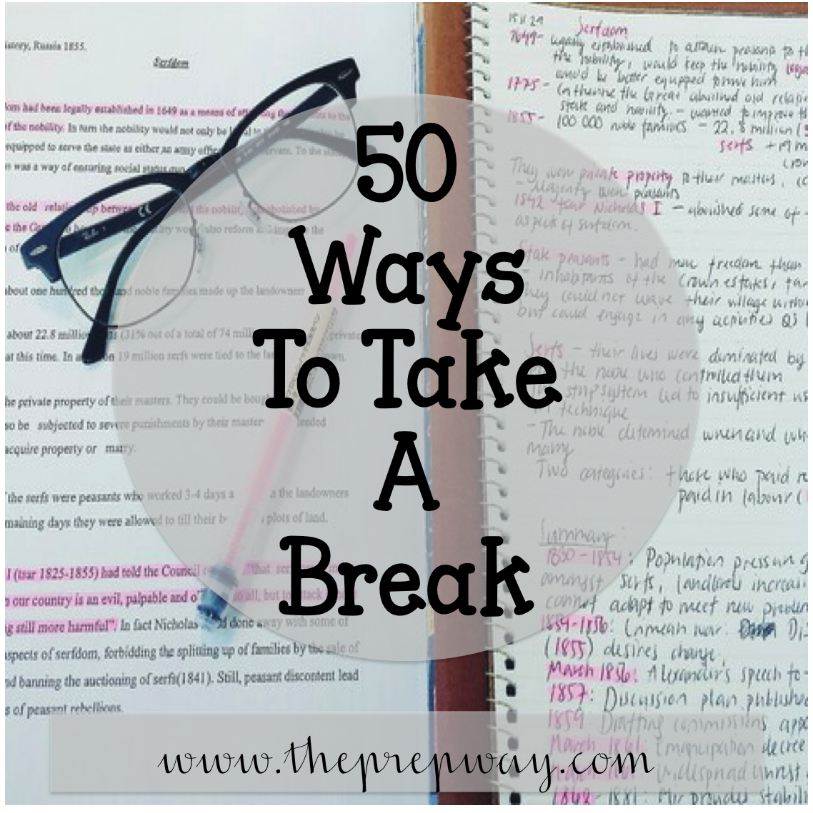 The Prep Way: 50 Ways to Take a Break