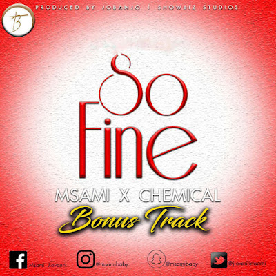Msami Baby feat.Chemical-So Fine | Audio - Spayo Journey