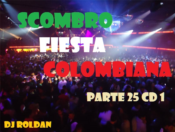 Cumbia Los Mejores Cd De Las Bailantas: SCOMBRO BAILABLE FIESTA ...