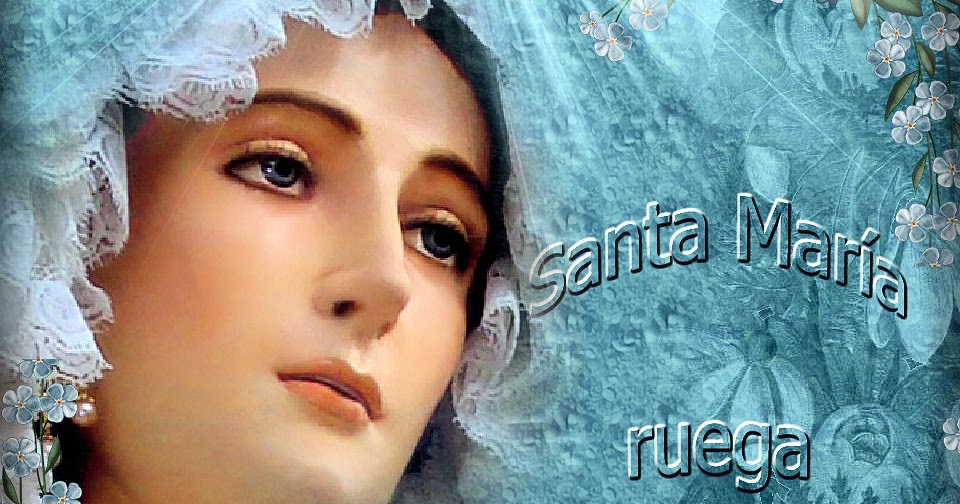 Santa María, Madre de Dios y Madre nuestra: Santa María