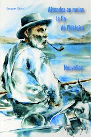 Littérature du Québec: Jacques Girard est un grand humaniste