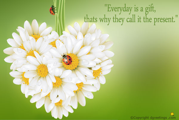 Greetings, Cards, Wishes, Messages: Everyday is a Gift