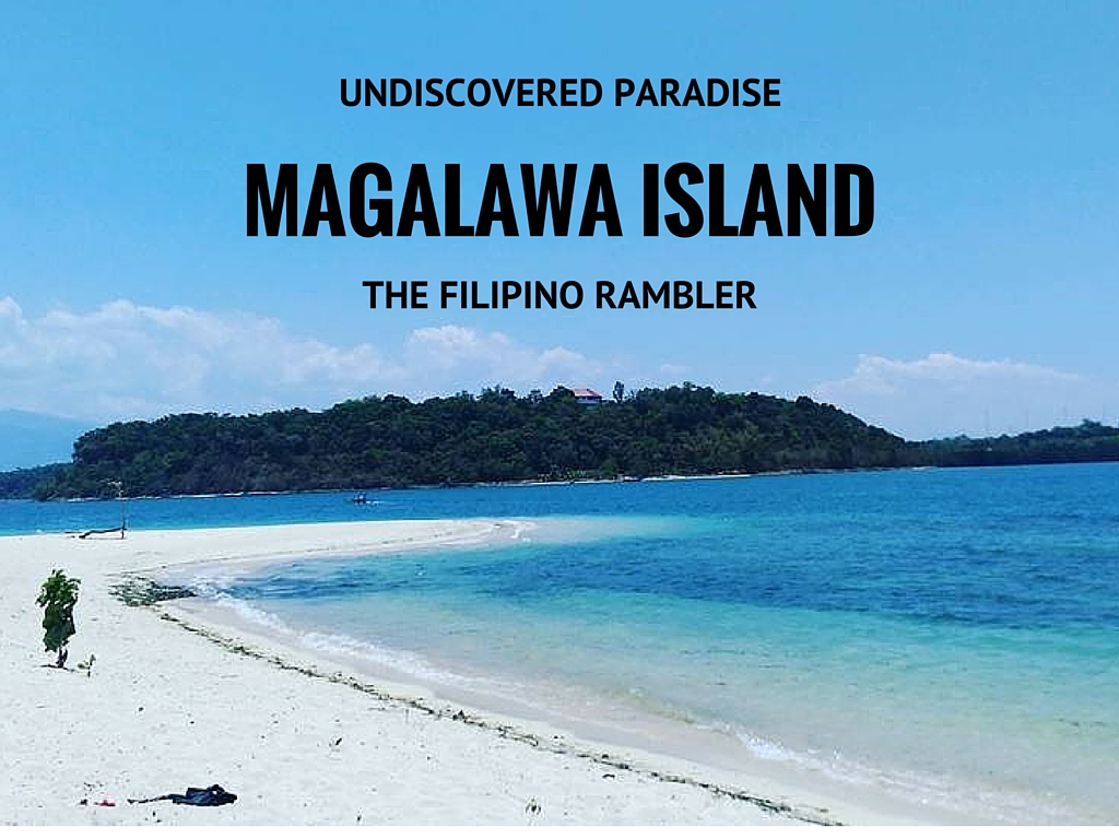 Magalawa Island: Undiscovered Paradise - The Filipino Rambler