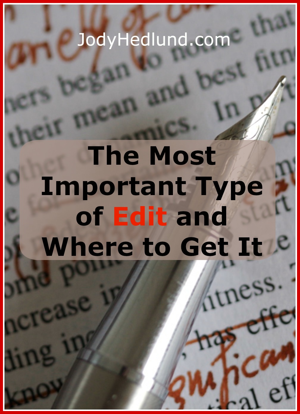Author, Jody Hedlund: The Most Important Type of Edit and Where to Get It
