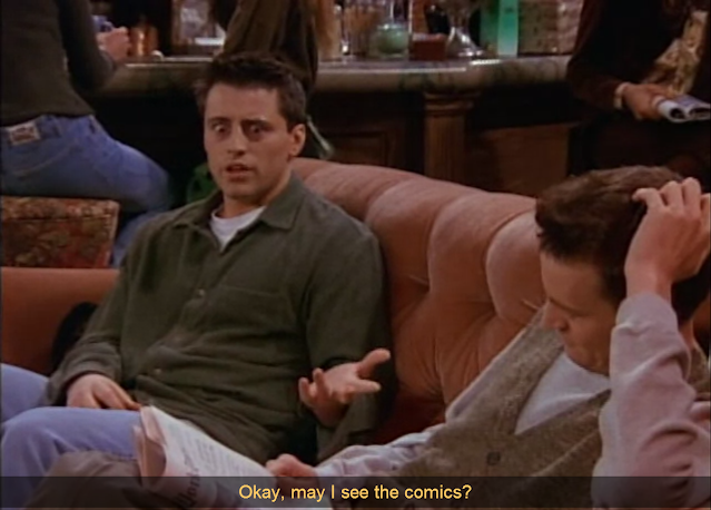 Joey: Okay, may I see the comics?
