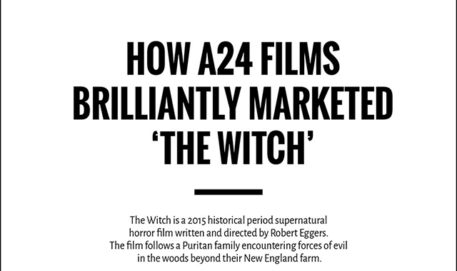 How A24 Films Brilliantly Marketed ‘the Witch’ #infographic - Visualistan