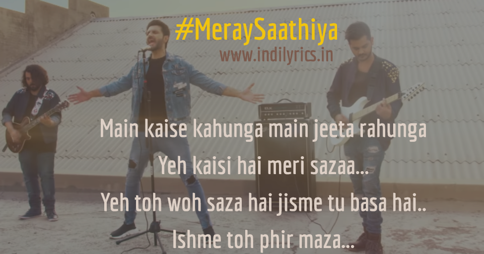 Meray Saathiya | Roxen ft. Mustafa Zahid | Full Audio Song Lyrics with ...