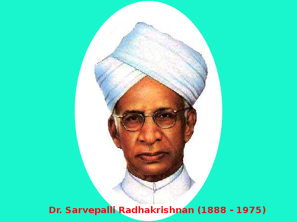 Teachers' Day II Dr. Sarvepalli Radhakrishnan (1888 - 1975 ...