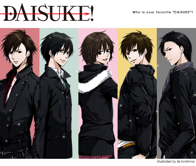 Paranoid Voice: WHO is your favorite DAISUKE?
