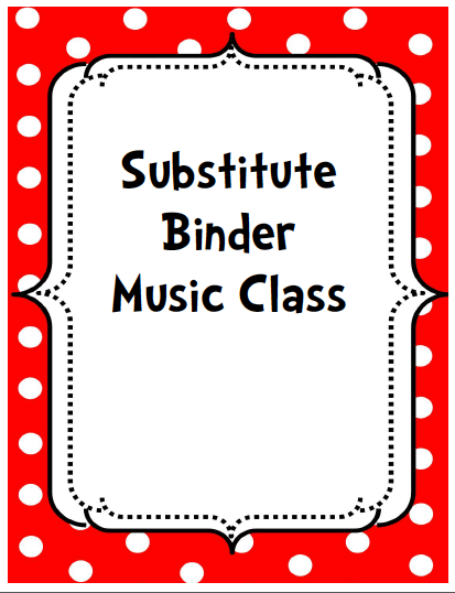 Treble in the Classroom: Music Substitute Binder Kit and Plans