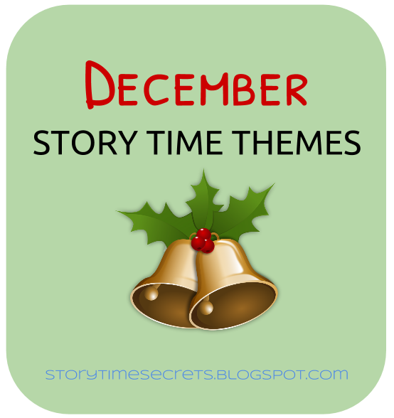 Story Time Secrets December Story Time Themes story-time-secrets-december-story-time-themes