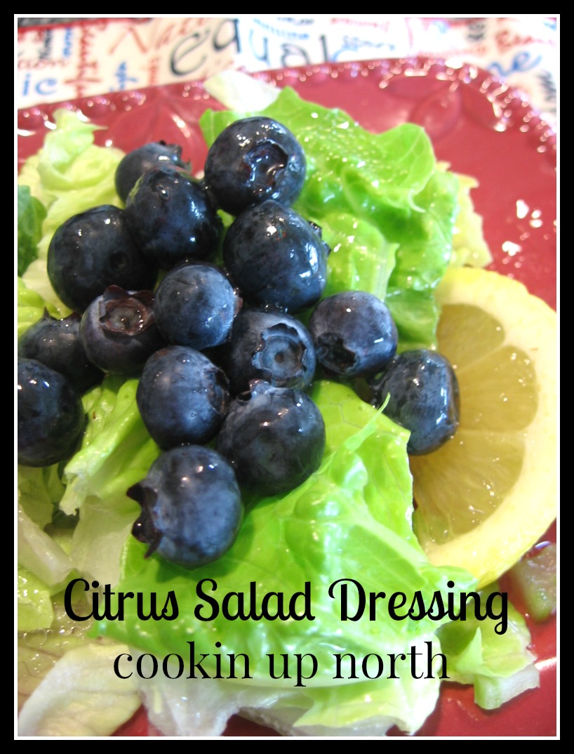 cookin' up north: Citrus Salad Dressing